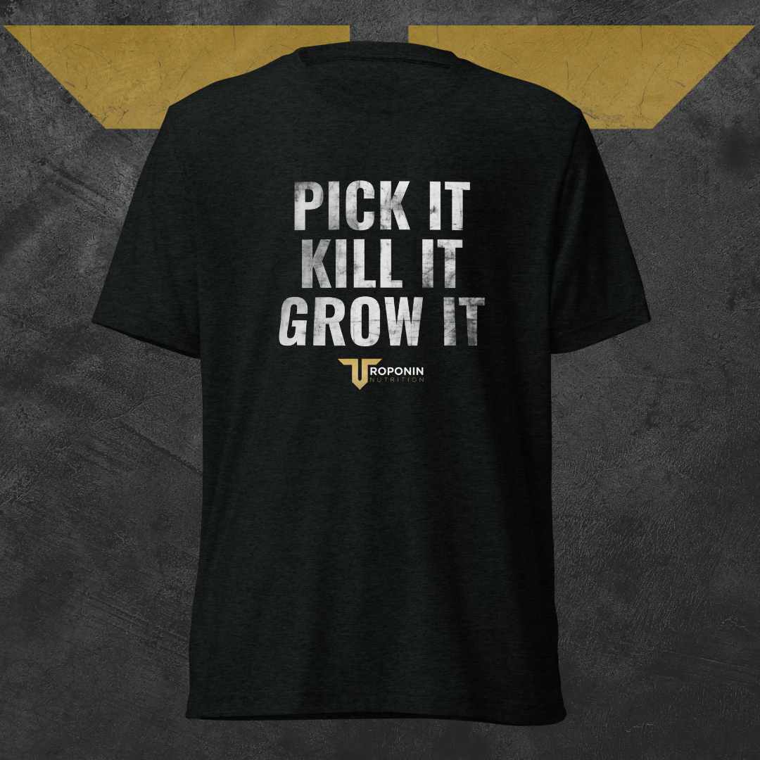 Pick it, Kill it, Grow it – Troponin Nutrition