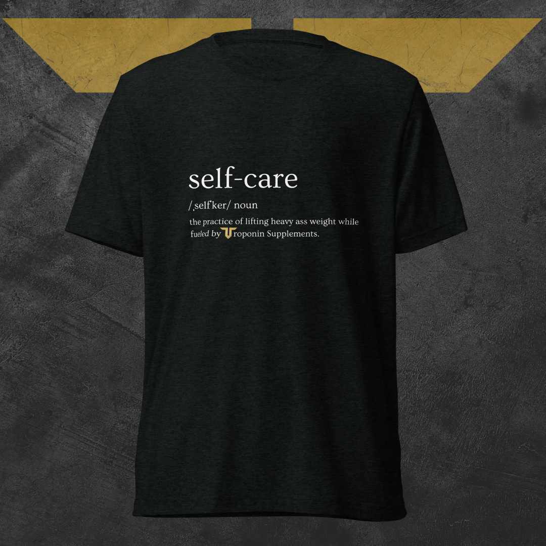 Self-Care Tee – Troponin Nutrition