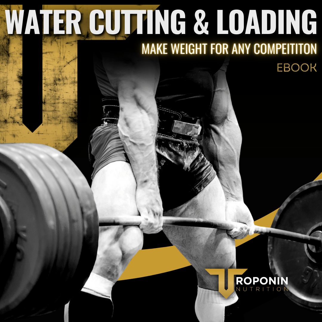 Water Cutting & Loading For Competition – Troponin Nutrition